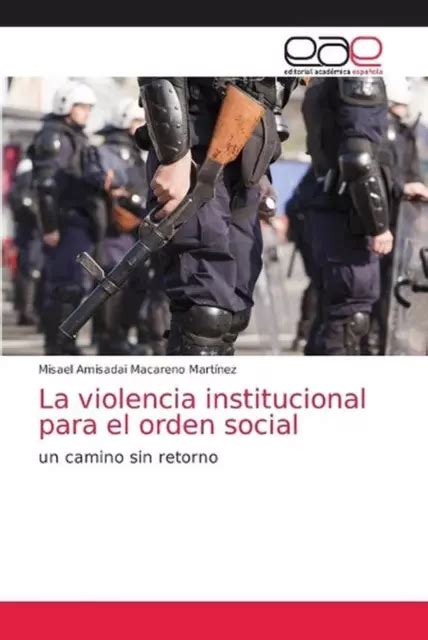 LA VIOLENCIA INSTITUCIONAL Para El Orden Social By Misael Amisadai