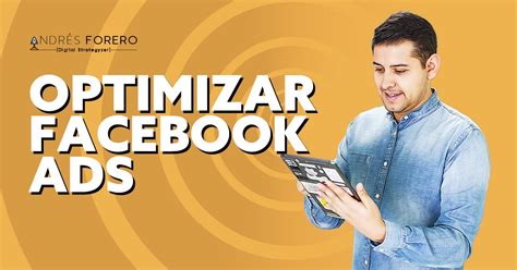 Trucos Para Optimizar Tus Campa As De Facebook Digital Strategyzer