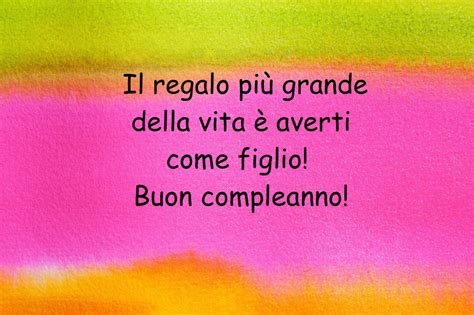Dedica E Frasi Di Auguri Buon Compleanno Per Un Figlio Maschio