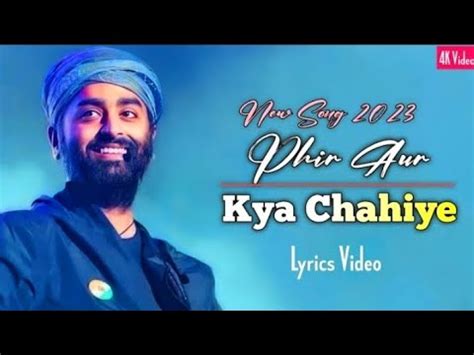 Arijit Singh Phir Aur Kya Chahiye Lyrics Zara Hatke Zara Bachke Sara