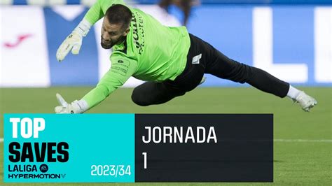 TOP Paradas Jornada 1 LALIGA Hypermotion 2023 2024 YouTube