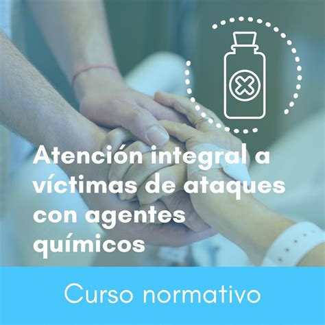 Atención Integral a Víctimas de Ataques con Agentes Químicos Socomeg