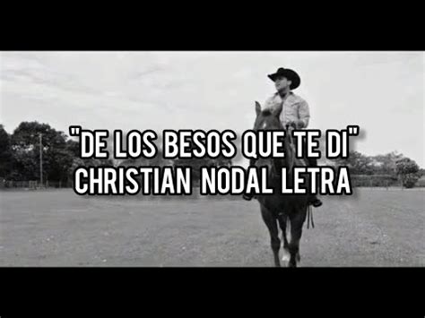 Christian Nodal LETRA De Los Besos Que Te Di YouTube