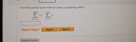 solved find the partial sum without using a graphing