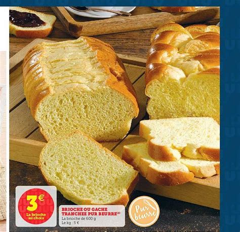 Promo Brioche Ou Gache Tranchée Pur Beurre chez Hyper U iCatalogue fr