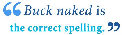 Butt Naked Or Buck Naked Which Is Correct Writing Explained