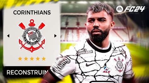 RECONSTRUINDO O CORINTHIANS EA FC 24 MODO CARREIRA YouTube