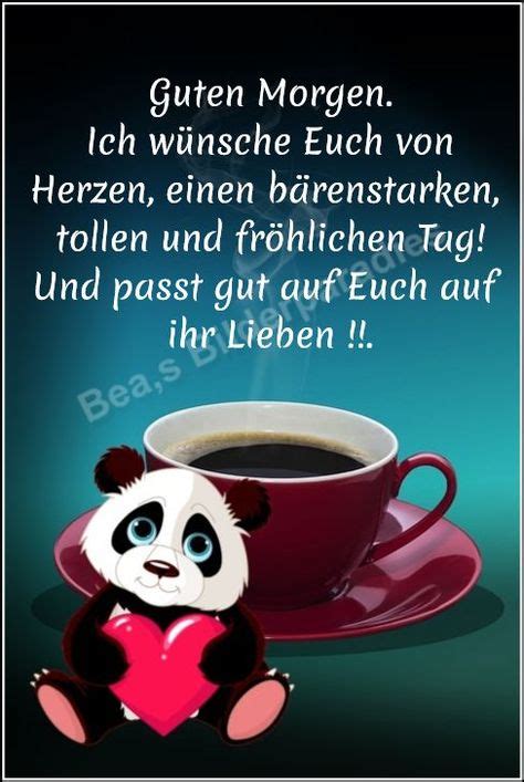 Guten Morgen Ich W Nsche Euch Von Herzen Einen B Renstarken Tollen