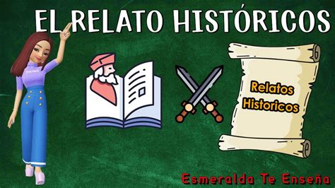 El relato histórico Definición Partes Características Función y