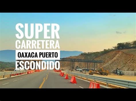 Viaje por la súper carretera OAXACA Puerto Escondido YouTube