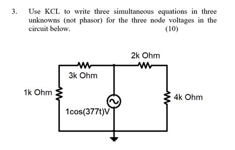 solved 3 use kcl to write three simultaneous equations in
