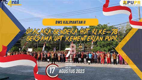 Upacara Bendera HUT RI KE 78 Bersama UPT Kementerian PUPR Di Provinsi