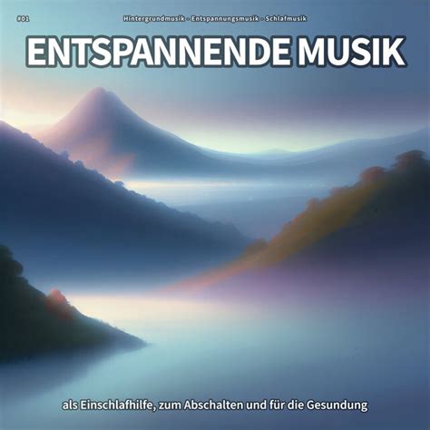 01 Entspannende Musik als Einschlafhilfe zum Abschalten und für