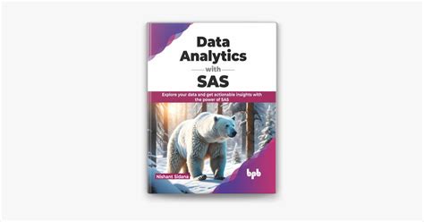 Data Analytics With Sas Explore Your Data And Get Actionable Insights