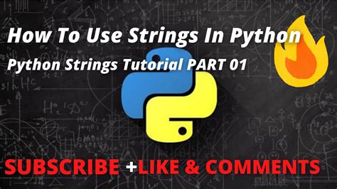 Python Strings Tutorial How To Use Strings In Python Python
