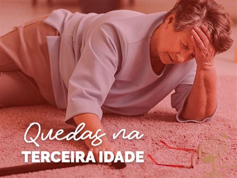 Cuideme Care As Quedas Mais Frequentes Em Idosos