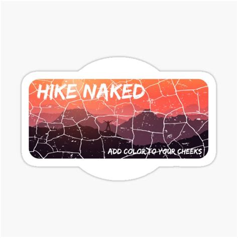 Hike Naked Funny Shirt Sticker For Sale By Kihei Design Redbubble