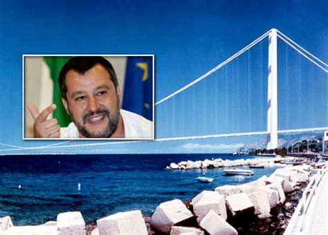 Ponte Sullo Stretto La Prima Sfida Di Salvini Per Le Infrastrutture