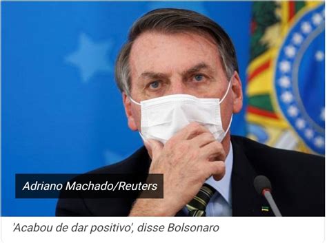 Urgente Bolsonaro Testa Positivo Para Covid 19 As Redes Sociais