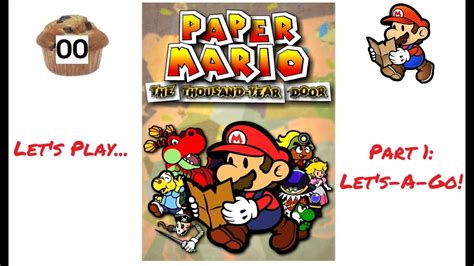 Let S Play Paper Mario The Thousand Year Door Part Let S A Go