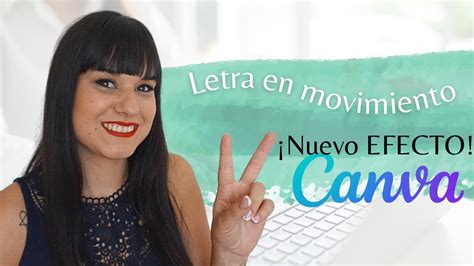 Nuevo Efecto Canva GRATIS Letra En Movimiento YouTube