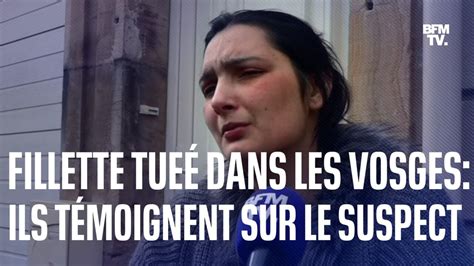 Fillette tuée dans les Vosges ils témoignent du profil du suspect