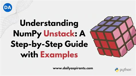 understanding numpy unstack a step by step guide with examples