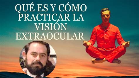 VISIÓN EXTRAOCULAR Técnica de JACOBO GRINBERG y LA MARAVILLOSA