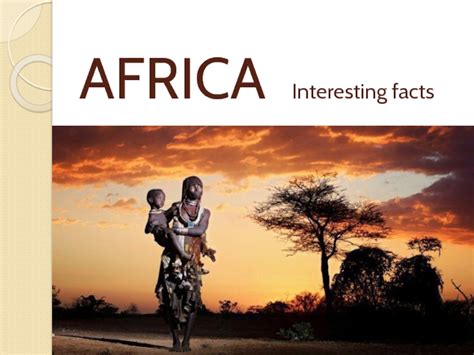 Africa Interesting Facts