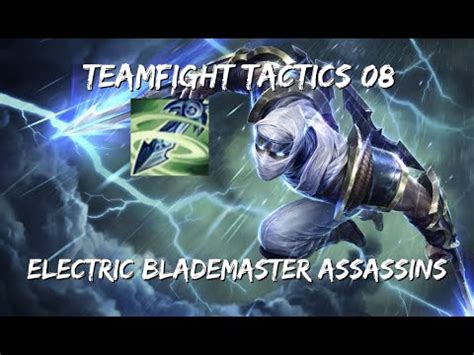 Tft Electric Blademaster Assassins Youtube