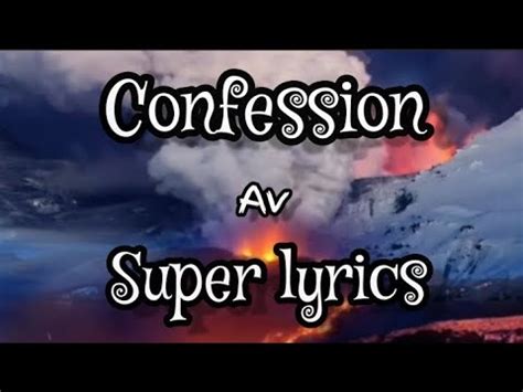 Av Confession Lyrics Video Youtube