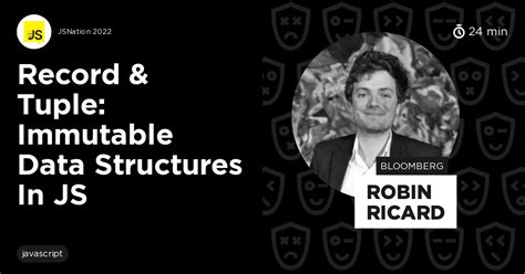 record and tuple immutable data structures in js by robin ricard gitnation