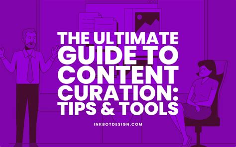 The Ultimate Guide To Content Curation Tips Tools