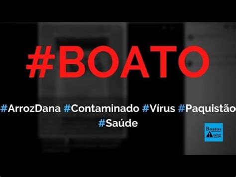 Arroz Dana veio do Paquistão para o Brasil e está contaminado Saiba a