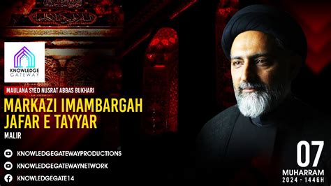 Live 7th Muharram Maulana Syed Nusrat Abbas Bukhari Markazi Imam