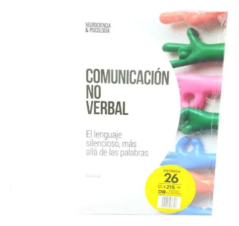 Comunicación No Verbal El Lenguaje Silencioso Meses sin interés