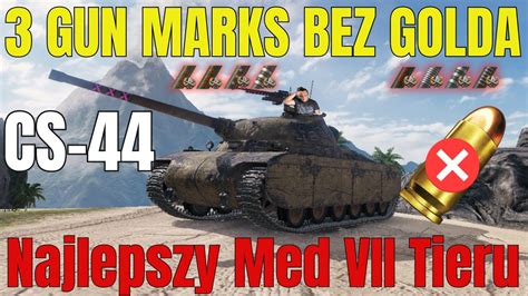 Najlepszy Med VII Tieru 3 Odznaki Biegłości Na CS 44 W World Of Tanks