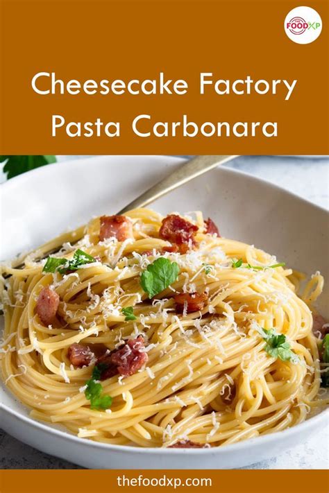 Cheesecake Factory Copycat Pasta Carbonara Recipe TheFoodXP Rezept