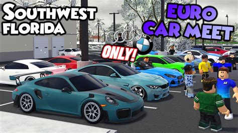 EURO ONLY CAR MEET ROBLOX Southwest Florida YouTube