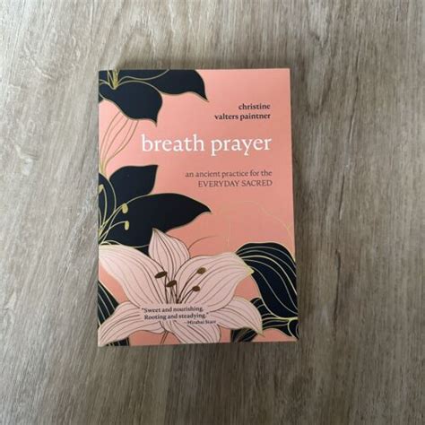 Breath Prayer An Ancient Practice For The Everyday Sacred By
