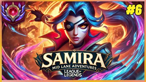 Samira Mid Lane Adventures 6 Samira V Pyke Twisted Fate League Of