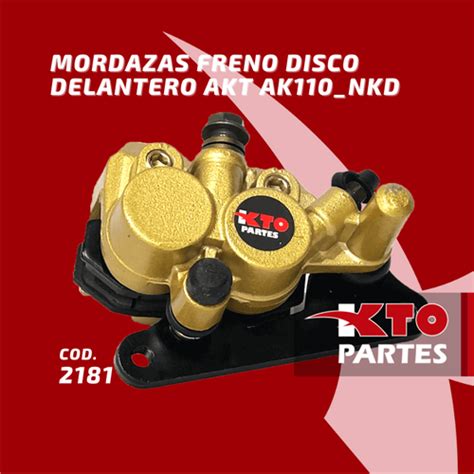 Mordazas Freno Disco Delantero Akt Ak Nkd Kto Partes