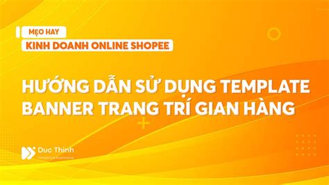 Hướng dẫn sử dụng bộ Banner Template trang trí gian hàng Shopee Chia