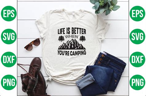 Life Is Better When Youre Camping Graphic By Design Squad Creative