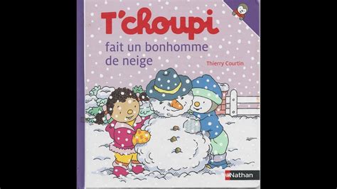 Lecture De Tchoupi Fait Un Bonhomme De Neige YouTube