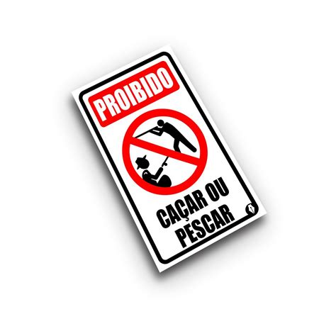 Placa Aviso Proibido Caçar ou Pescar