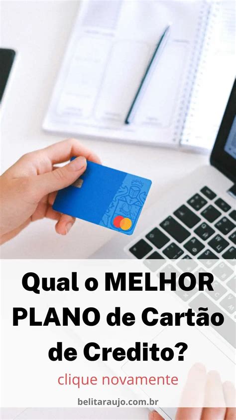 Qual o MELHOR PLANO de Cartão de Credito