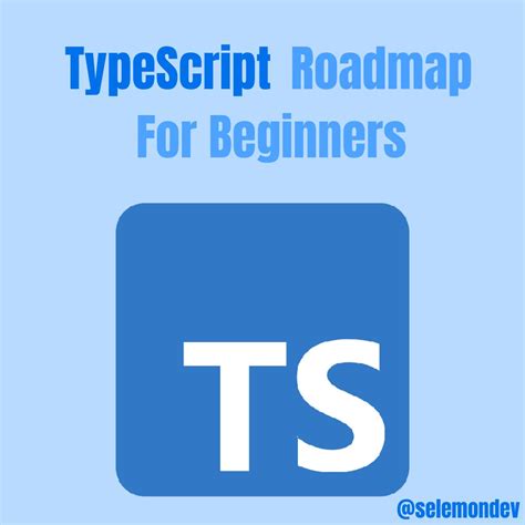 selemon brahanu on twitter typescript roadmap for beginners thread 🧵 wpvkdgd9q2