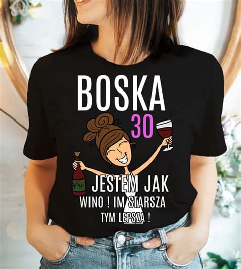 Damska Koszulka Na 30 Urodziny Boska 30 Id 133181 TIMEFORF