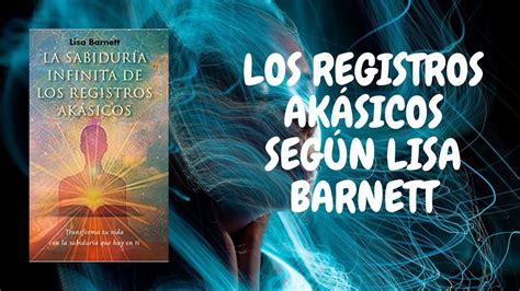 La Sabidur A Infinita De Los Registros Ak Sicos De Lisa Barnett